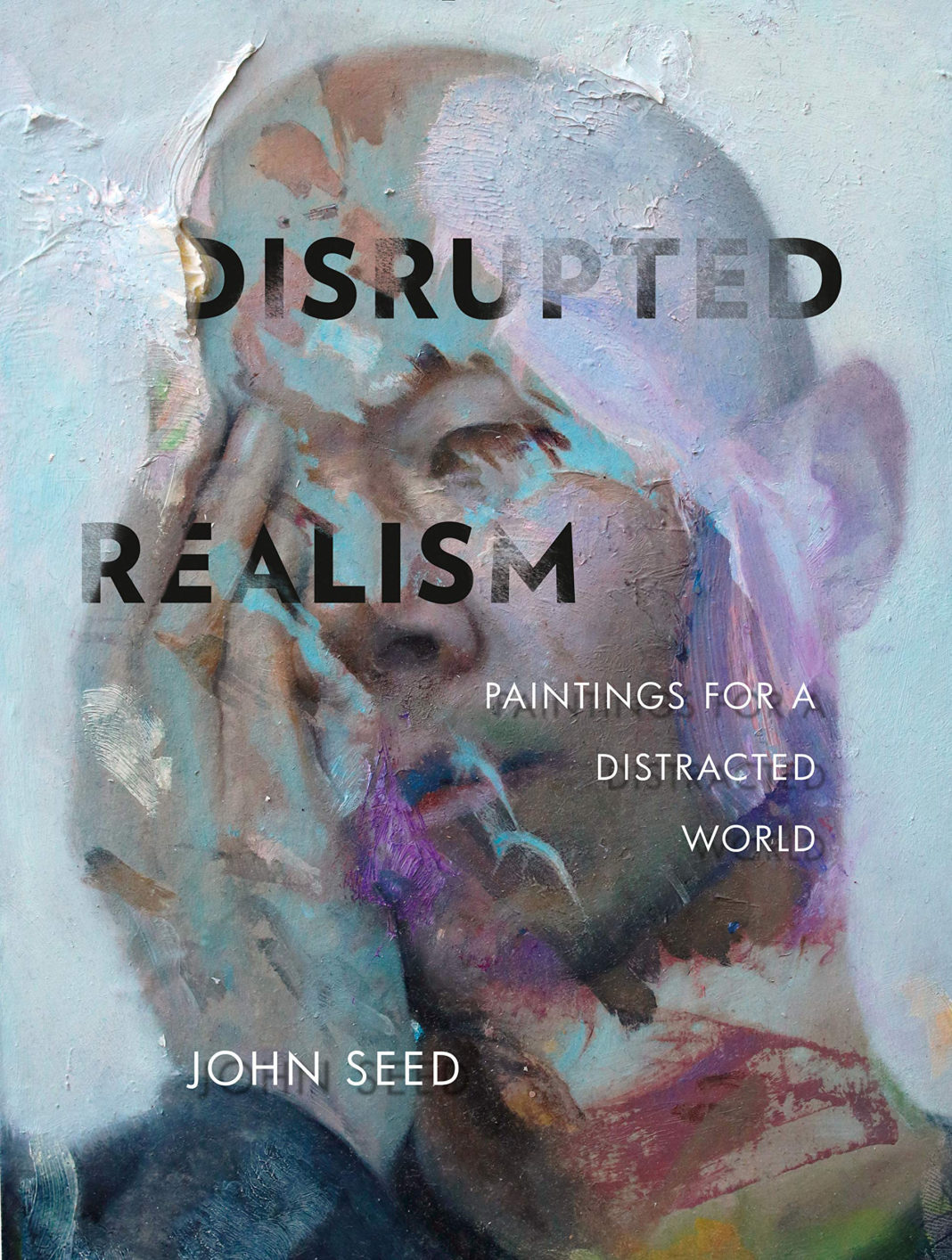Books for Art Lovers: Disrupted Realism - Fine Art Connoisseur