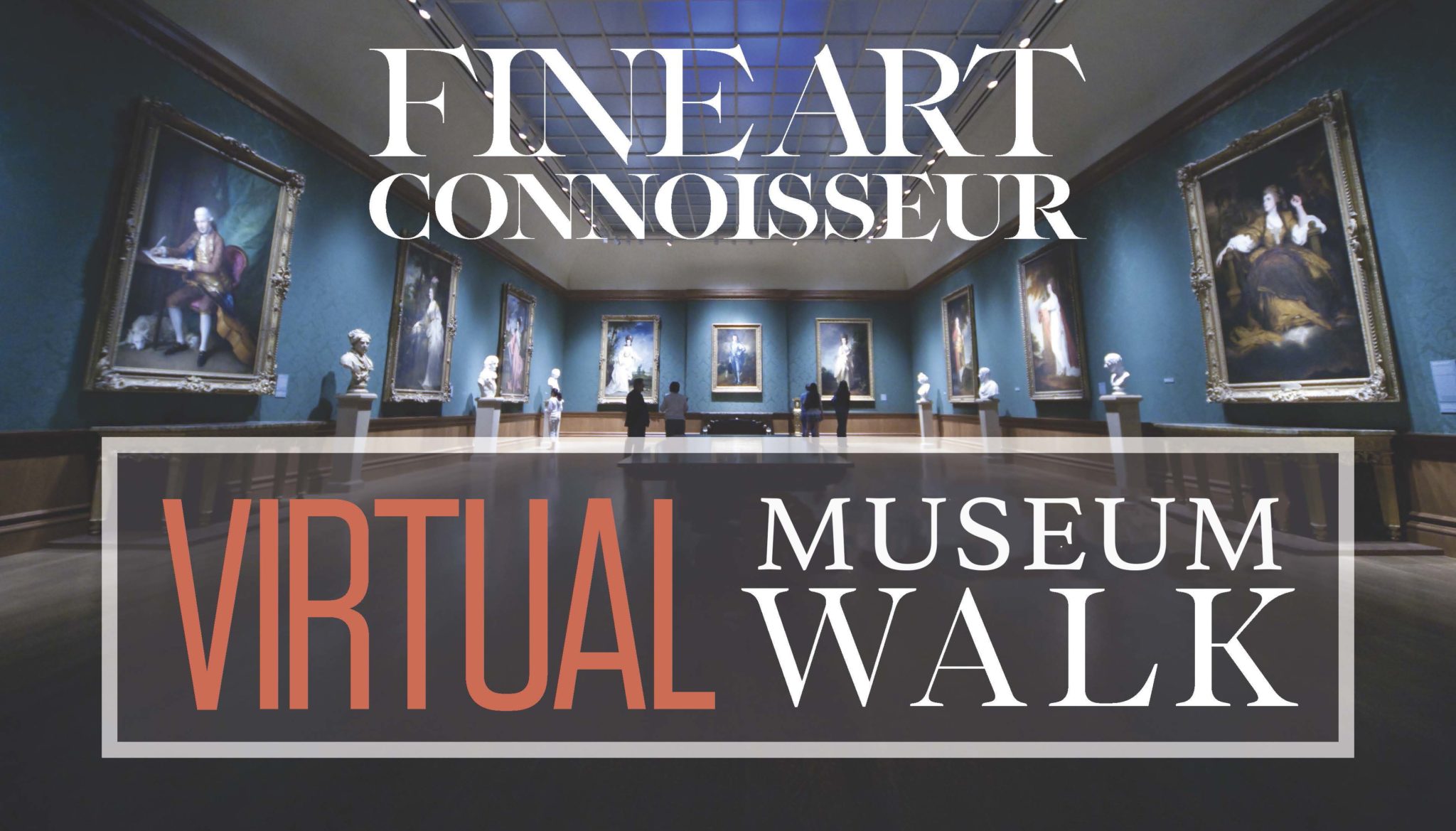 Virtual Museum Walk for January 9th, 2024 - Fine Art Connoisseur